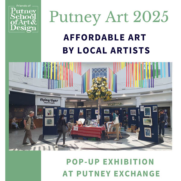 Putney Art 2025 - pop-up selling Exhibition - Positively Putney